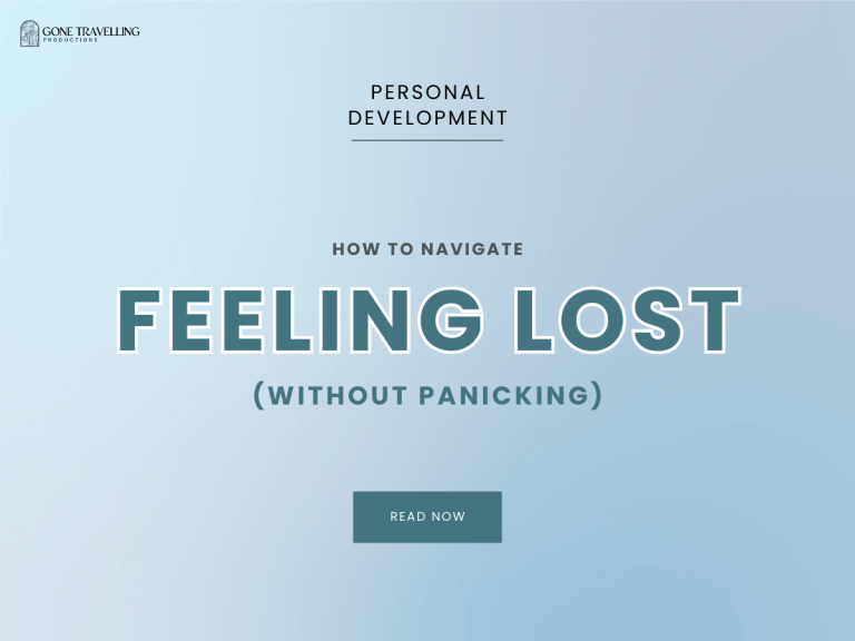 How To Navigate Feeling Lost In Life (without panicking) – Gone ...