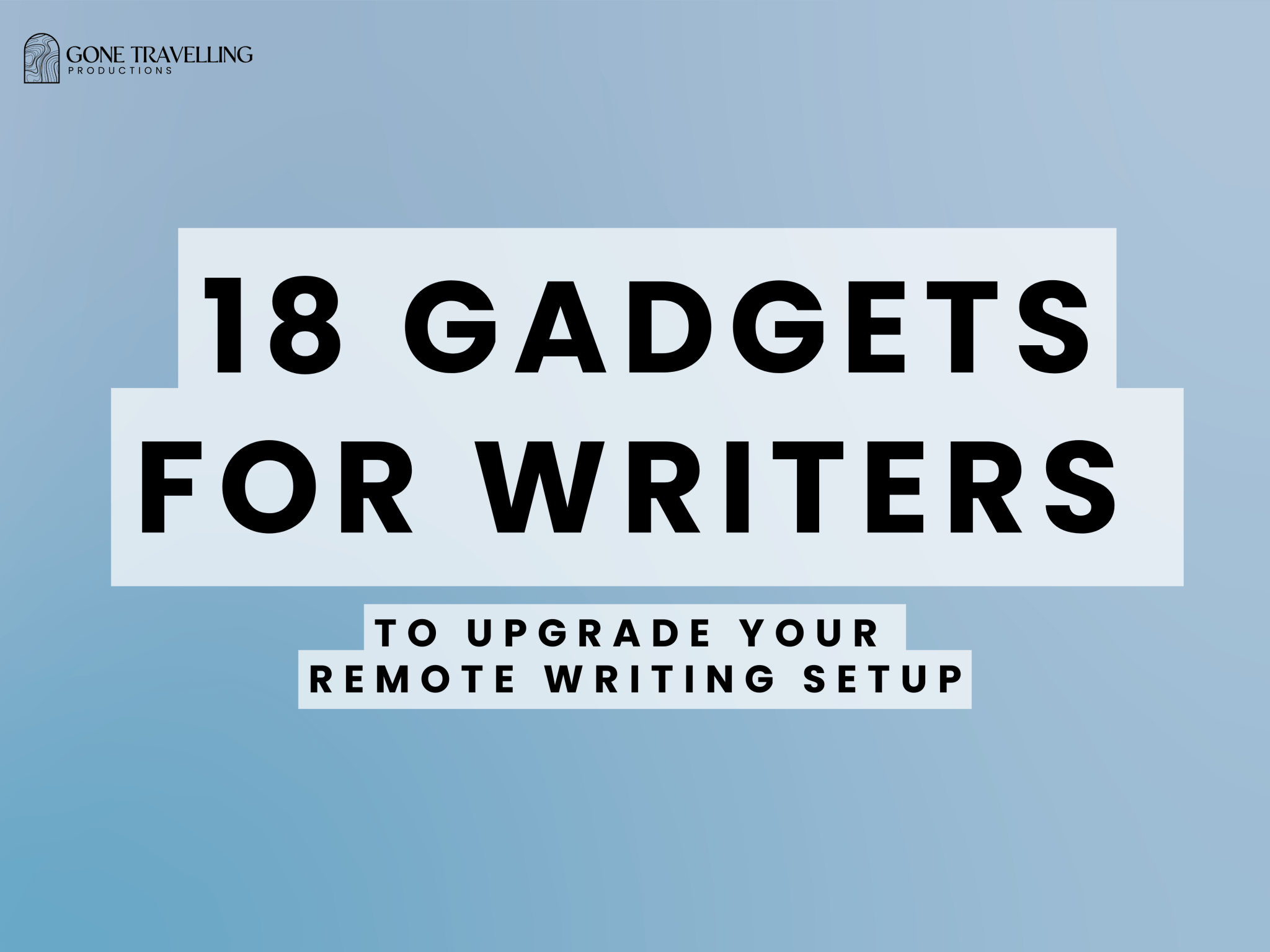18 Gadgets for Writers to Upgrade Your Remote Writing Setup – Gone ...